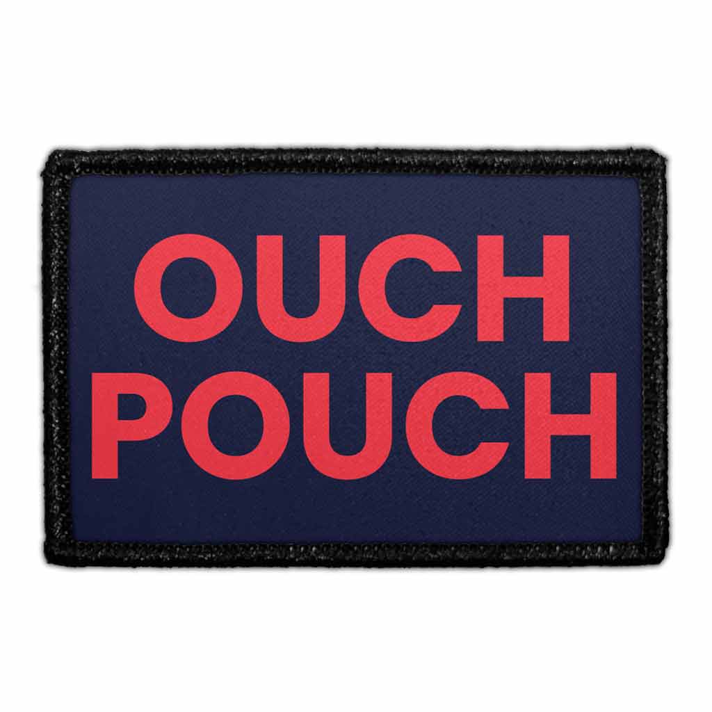 Ouch Pouch - Removable Patch — Pull Patch - Removable Patches That Stick To Your Gear
