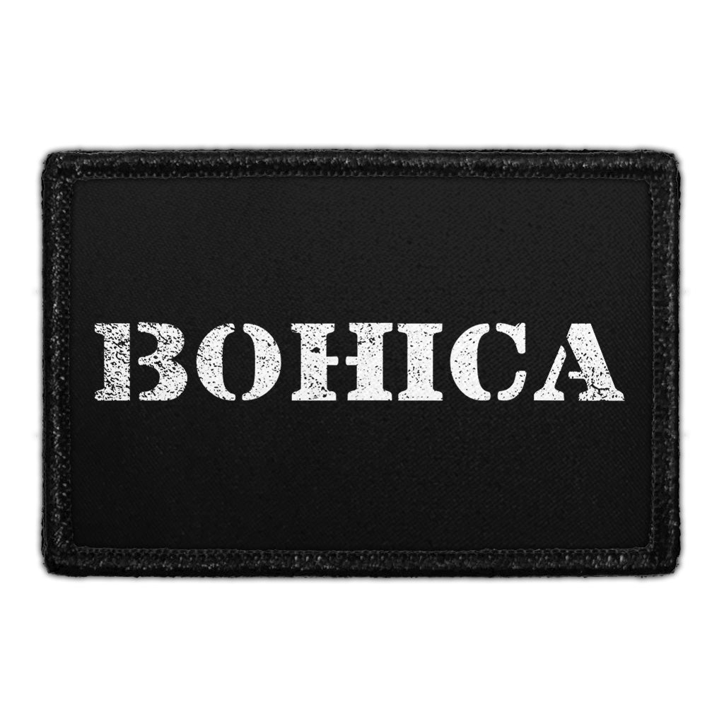 BOHICA - Removable Patch — Pull Patch - Removable Patches That Stick To ...