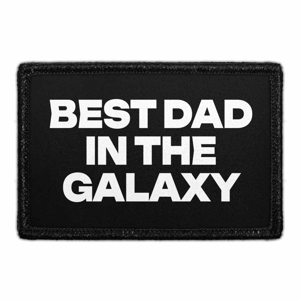 Best Dad In The Galaxy - Removable Patch — Pull Patch - Removable ...