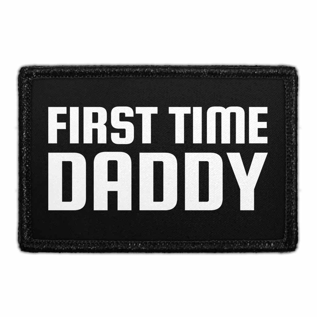 First Time Daddy - Removable Patch — Pull Patch - Removable Patches ...