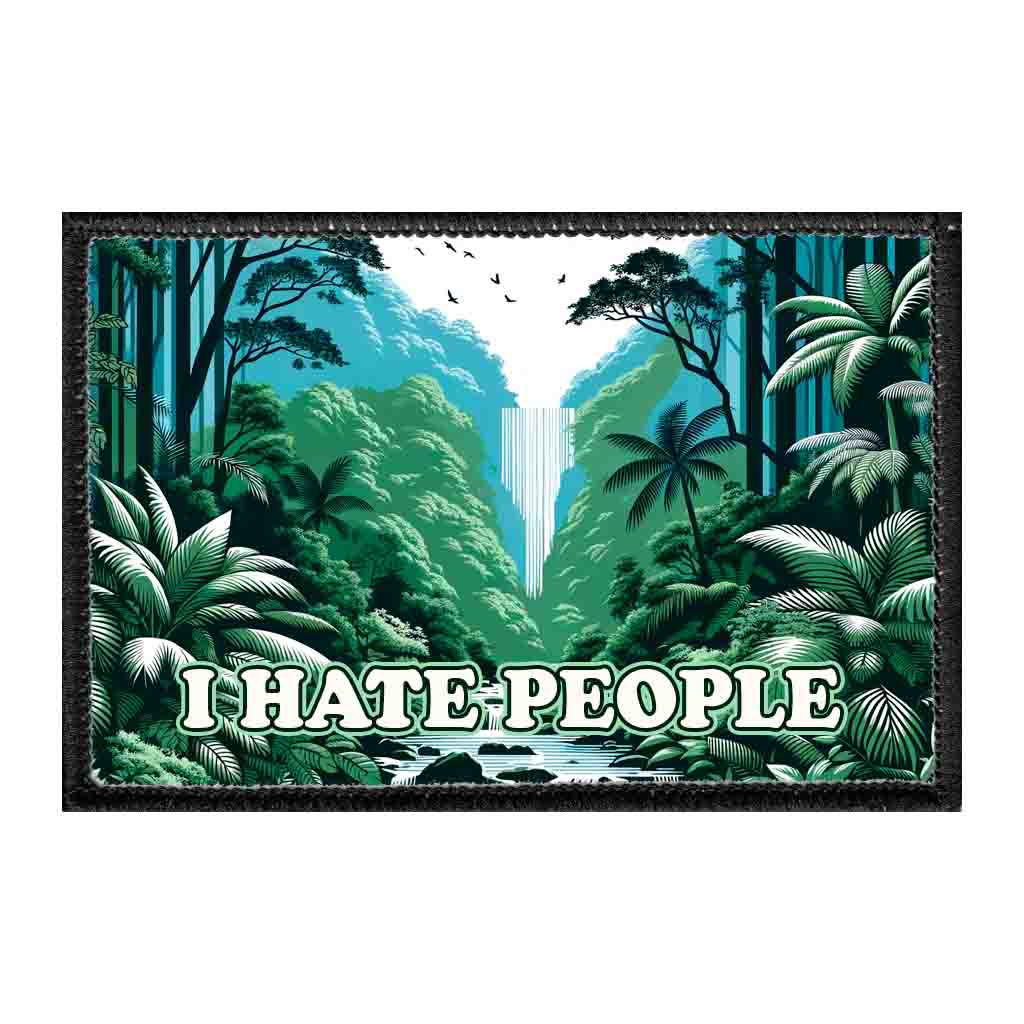 I Hate People - Jungle Waterfall - Removable Patch — Pull Patch ...