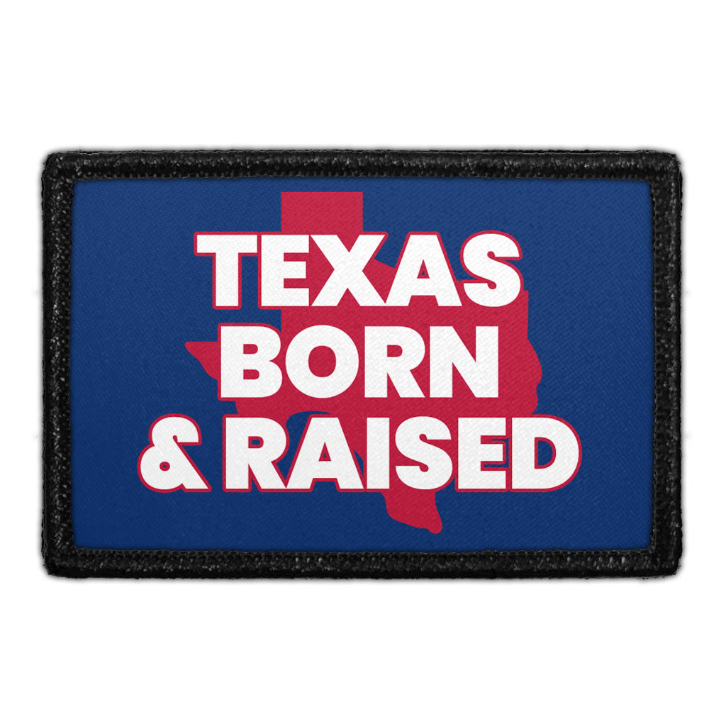 Texas Born & Raised - Removable Patch — Pull Patch - Removable Patches ...