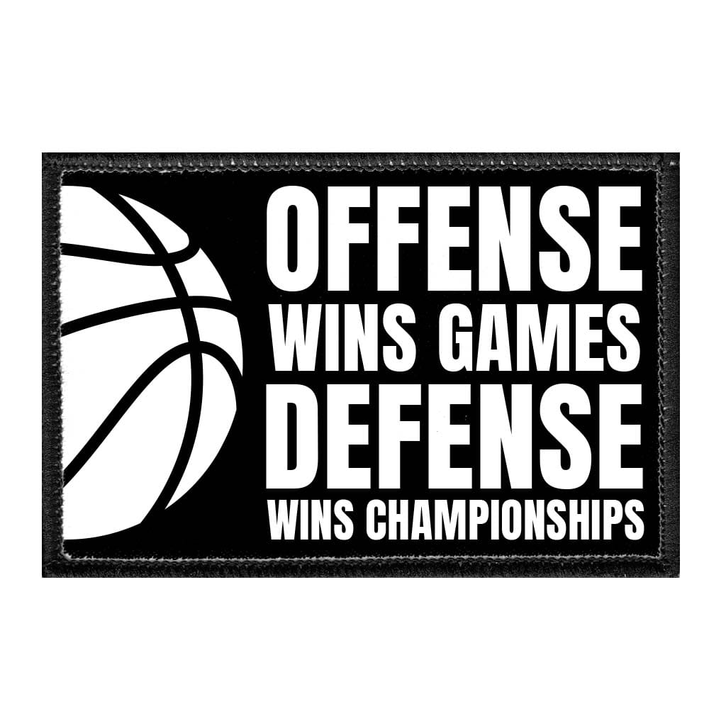 Offense Wins Games. Defense Wins Championships - Removable Patch — Pull ...