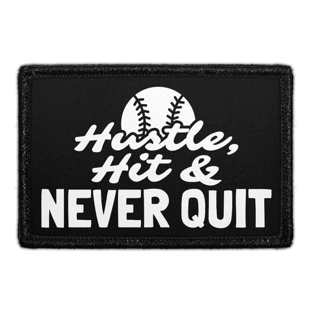 Hustle, Hit & Never Quit - Removable Patch — Pull Patch - Removable ...