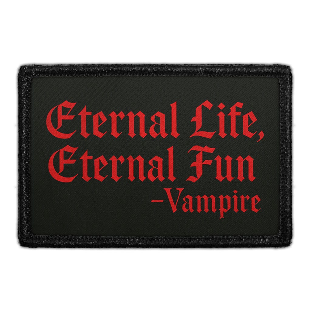 Eternal Life Eternal Fun Patch – 3x2", Vampire, Velcro® Compatible ...