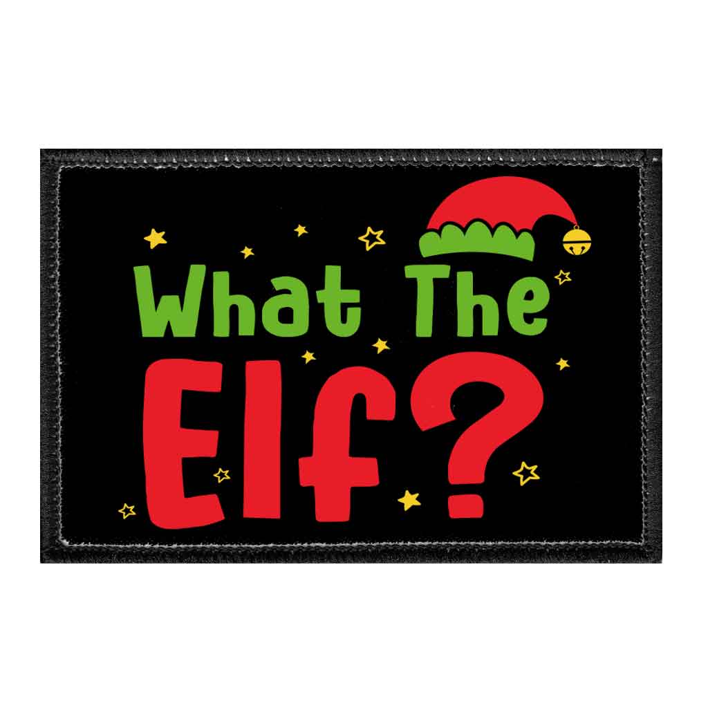 What The Elf? - Removable Patch — Pull Patch - Removable Patches That ...