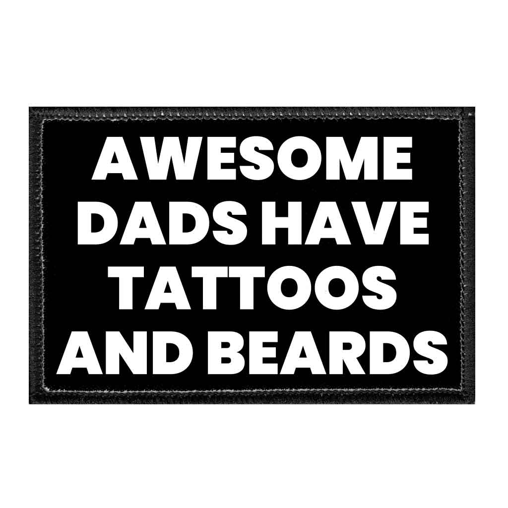 Awesome Dads Have Tattoos And Beards - Removable Patch - Pull Patch ...