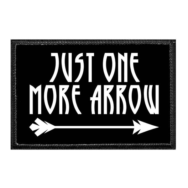 Just One More Arrow - Removable Patch - Pull Patch - Removable Patches ...